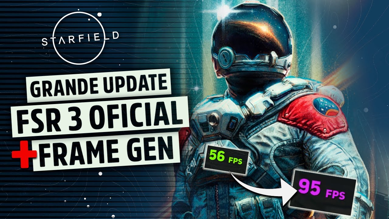 FINALMENTE! FSR 3 + FRAME GENERATION NATIVO no Starfield! UPDATE ...