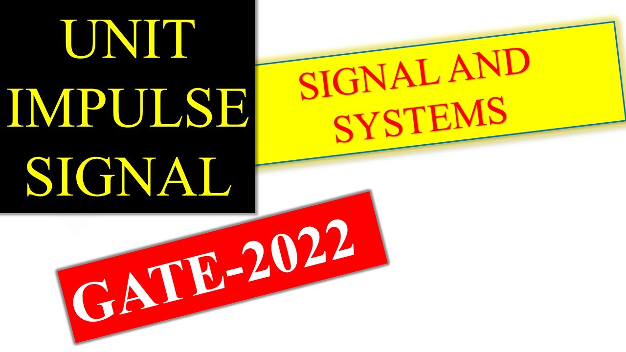 Lecture 11 Unit Impulse Signal Part 1 Signal & Systems Electrical ...