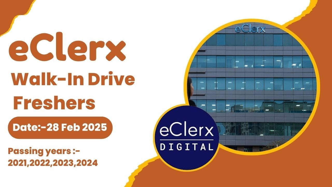 Walk-In Drive Fresher eClerx | 28 Feb 2025 | 2021 2022 2023 2024 ...