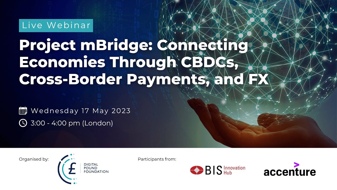 Project mBridge: Connecting Economies Through CBDCs, Cross-Border ...