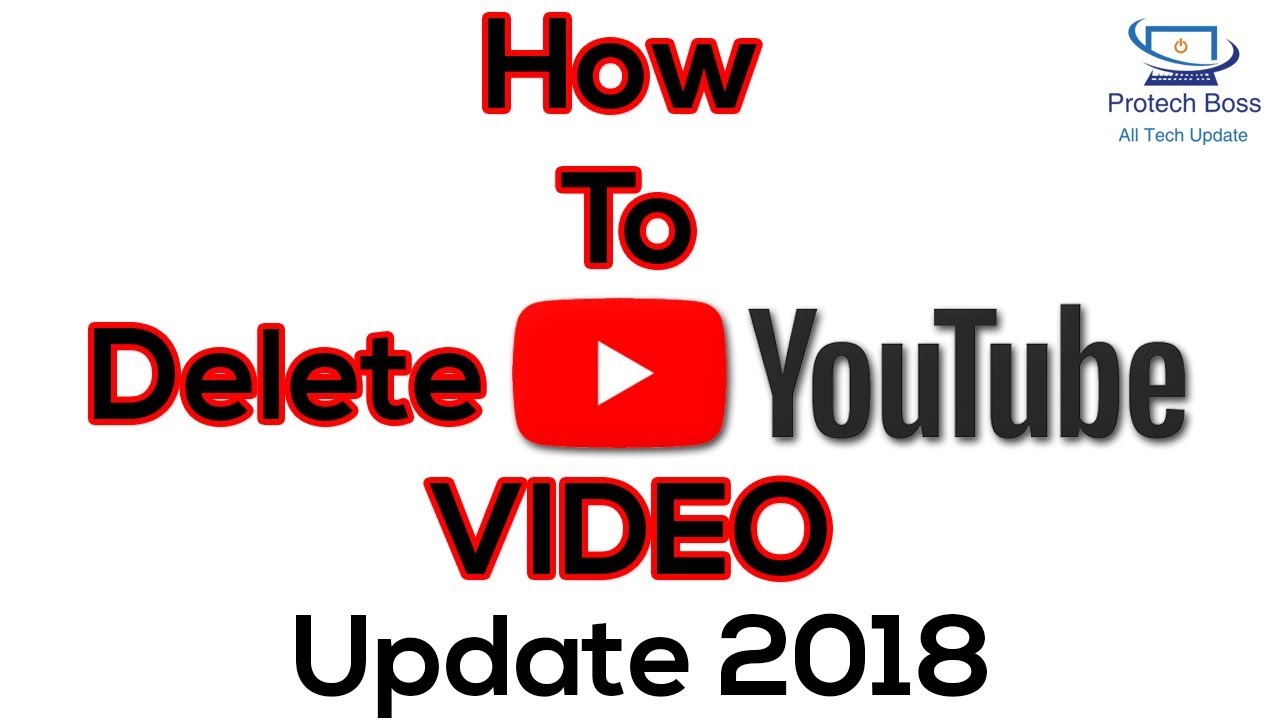 How to Delete a Video From Youtube 2018 - YouTube