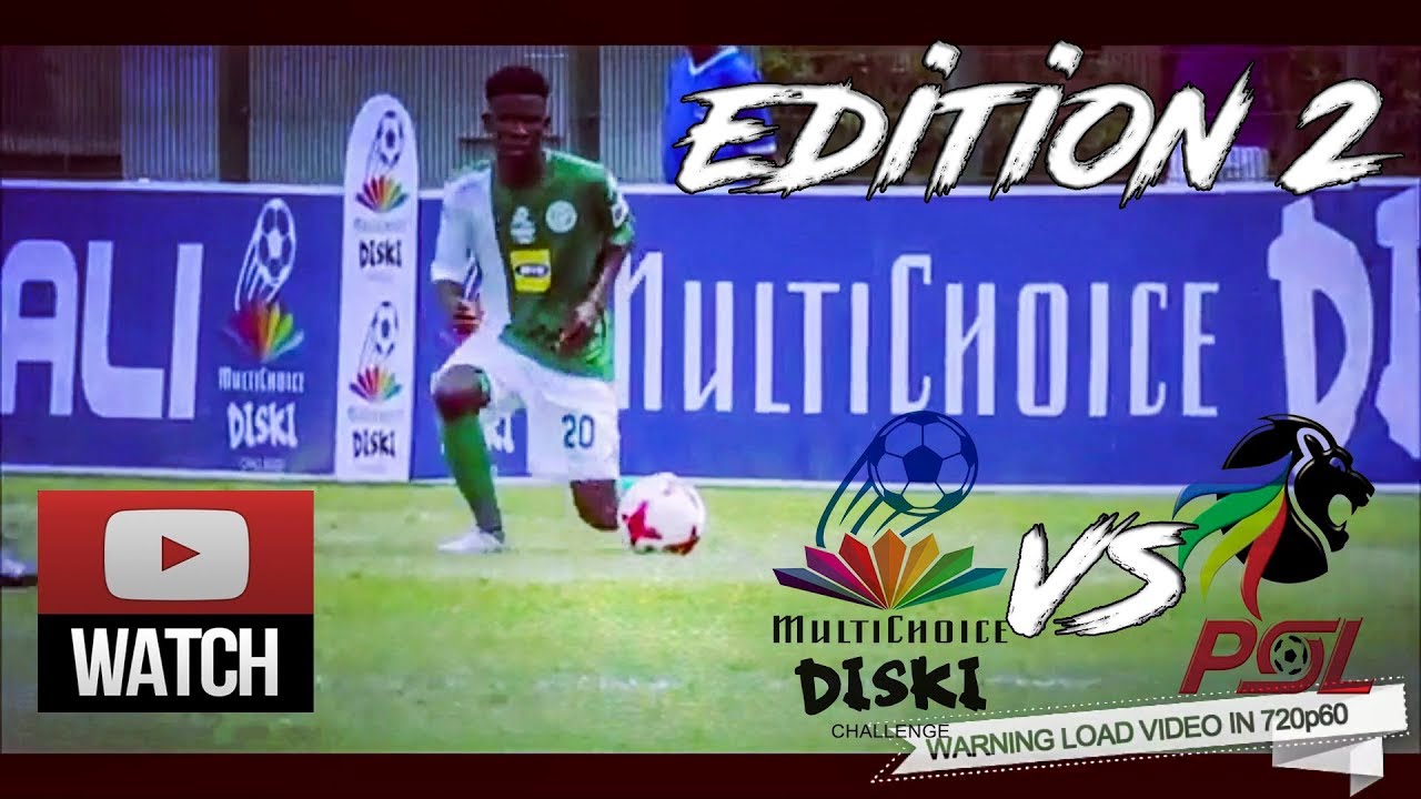 MultiChoice Diski Challenge 🔥VS🔥PSL Kasi Flava Skills & Tricks 201718 ...