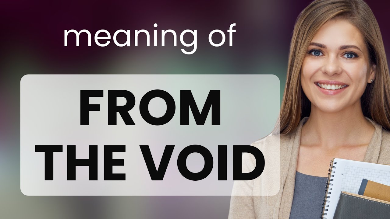 Understanding The Phrase From The Void YouTube understanding-the-phrase-from-the-void-youtube