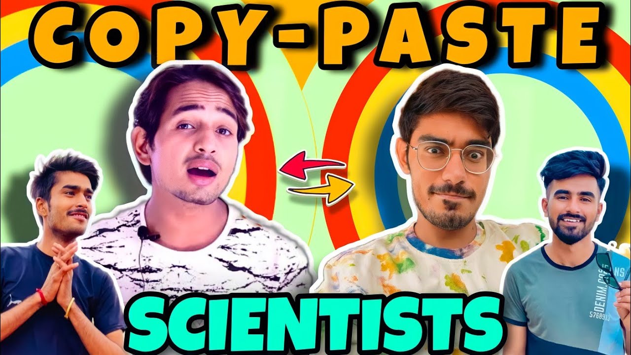 COPY-PASTE SCIENTISTS || Funny Indian YouTube scientists ROAST ...