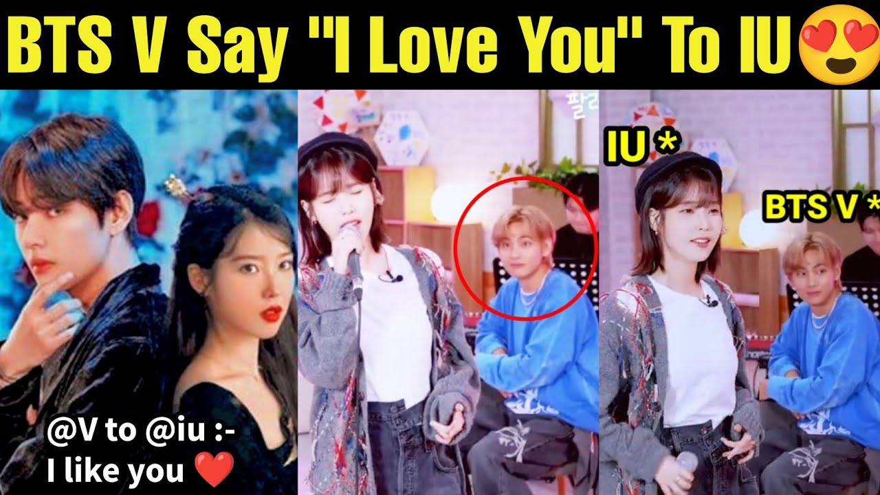 BTS V Said "I Love You" to IU 😍 Taehyung & IU Dating Collab ️ IU ...