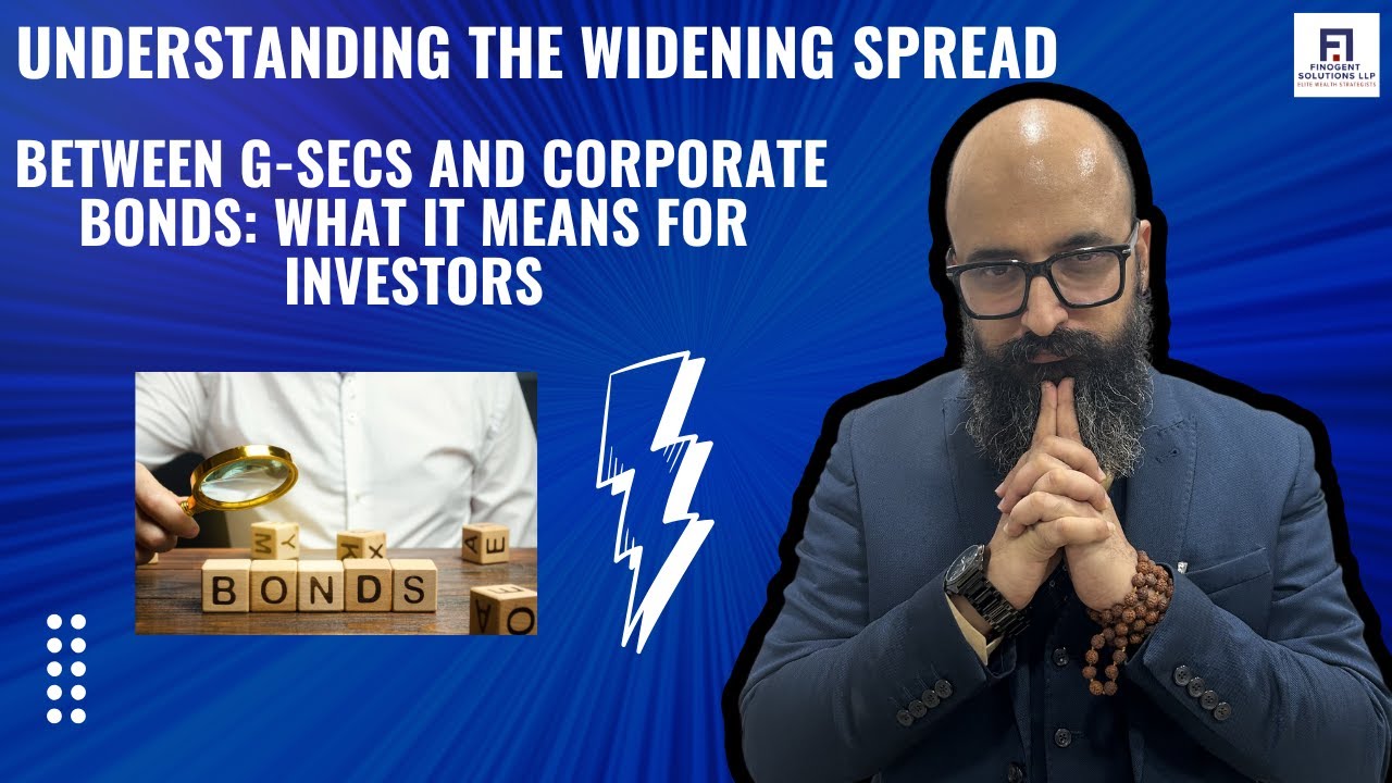 Understanding the Widening Spread Between G-Secs and Corporate Bonds ...