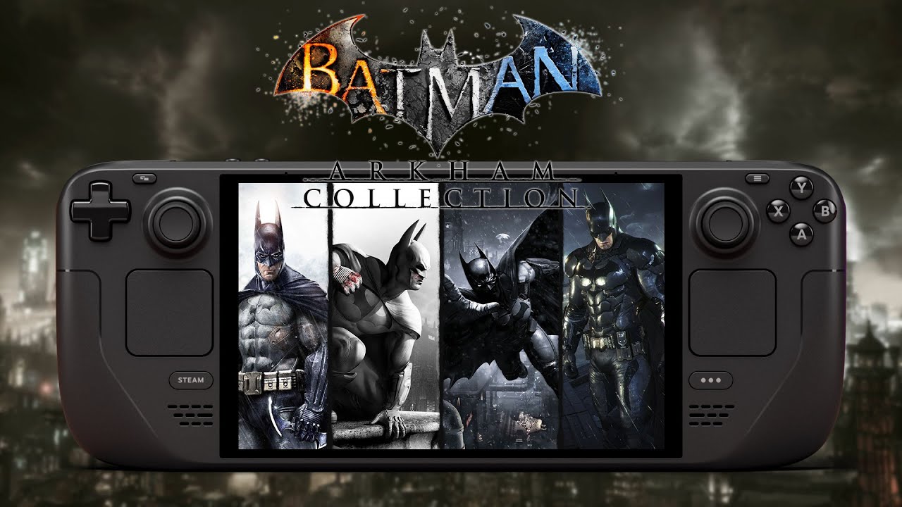 Batman Arkham Franchise on Steam Deck | Full Performance Test - YouTube