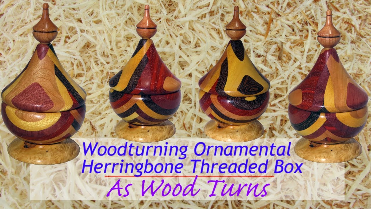 Woodturning Ornamental Herringbone Threaded Box - YouTube