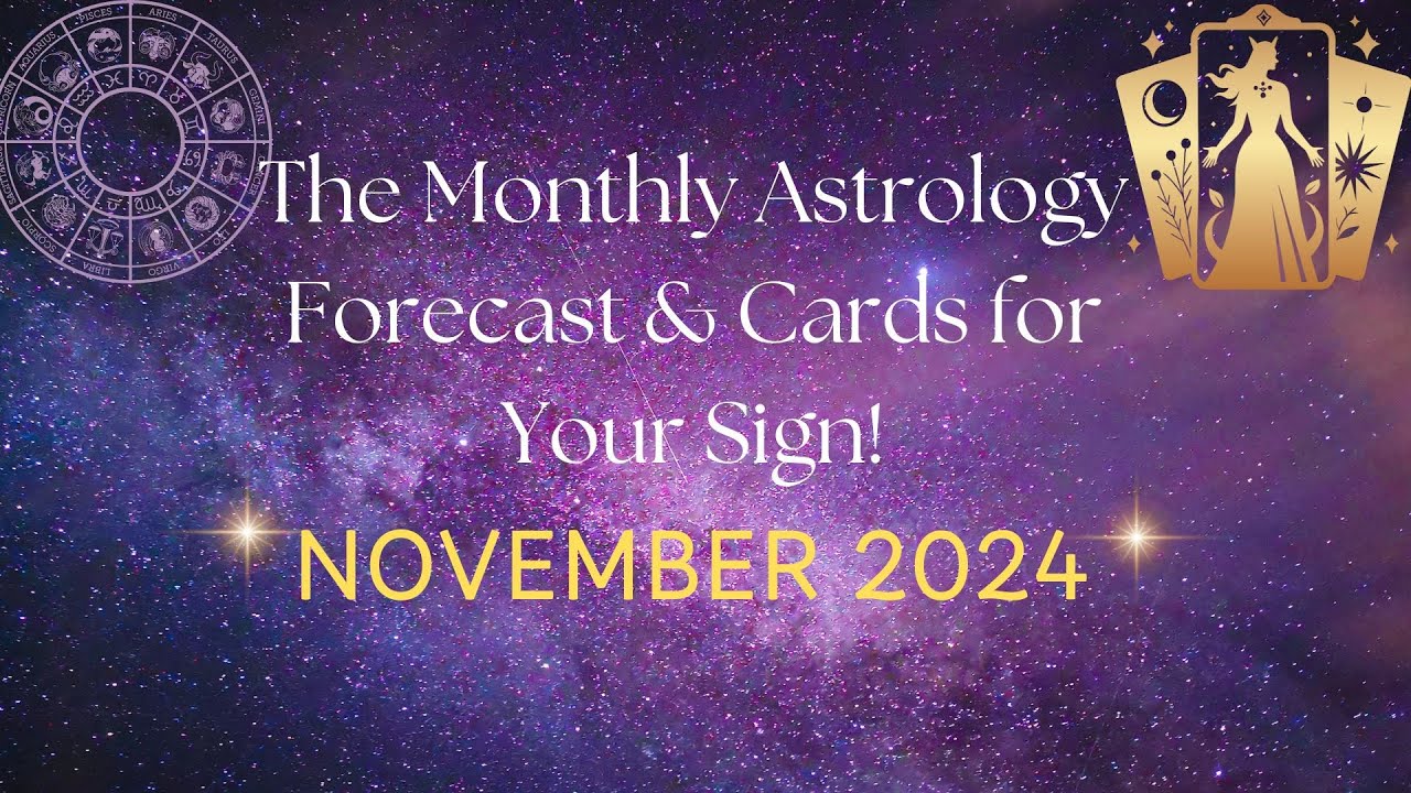 November Month Ahead Astrology & Cards for Your Sign. - YouTube