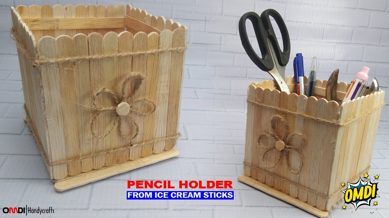 Make A Pencil Holder From Ice Cream Sticks - YouTube