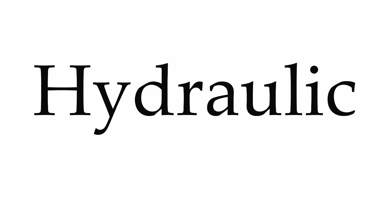How To Pronounce Hydraulic YouTube how-to-pronounce-hydraulic-youtube
