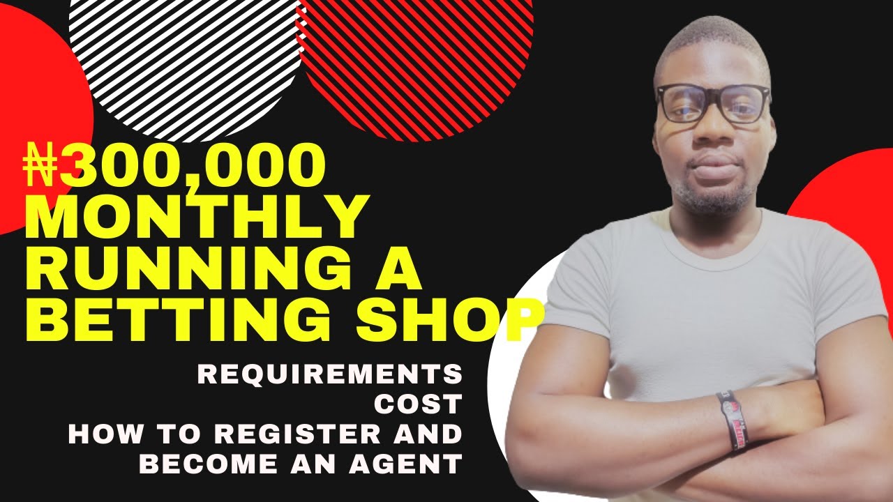 ₦300,000 Monthly Running a Betting shop |Requirements and cost | How to ...