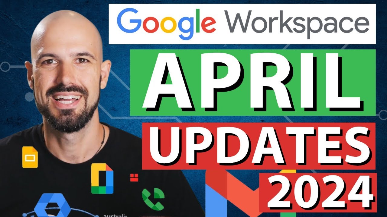 What's NEW in Google Workspace? | New Updates Summary April 2024 Pt 1 ...
