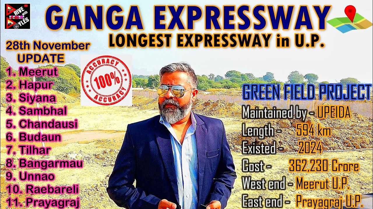 GANGA EXPRESSWAY FULL DETAIL ON-SITE REVIEW with 100% Information ...