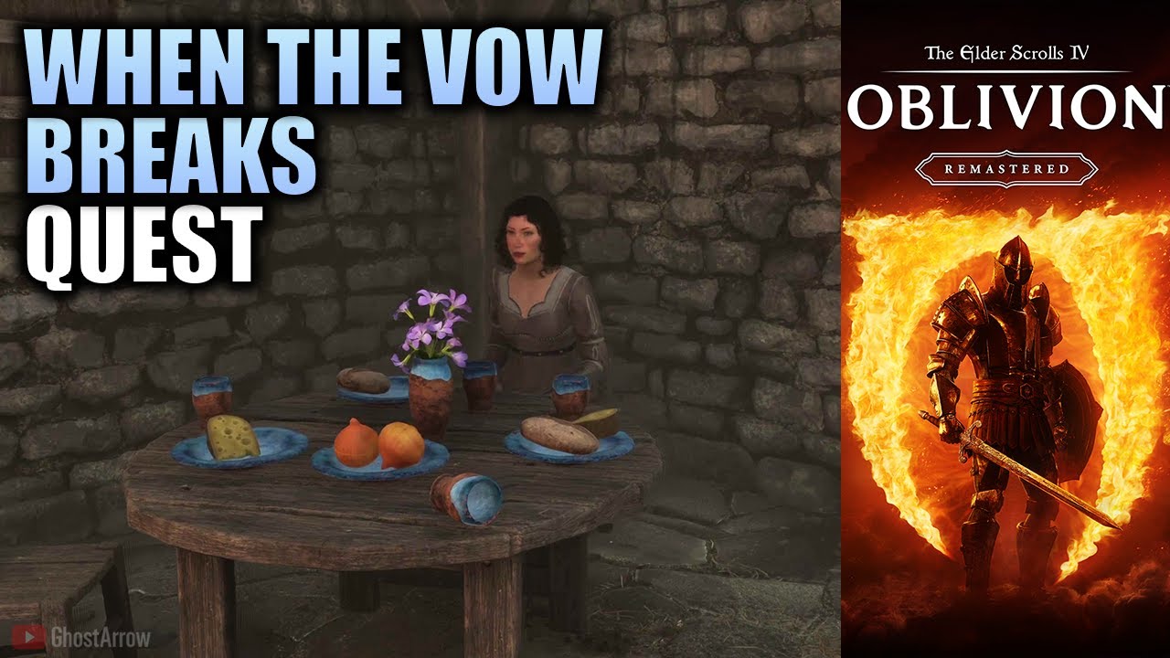 When the Vow Breaks Quest - The Elder Scrolls IV Oblivion Remastered - YouTube