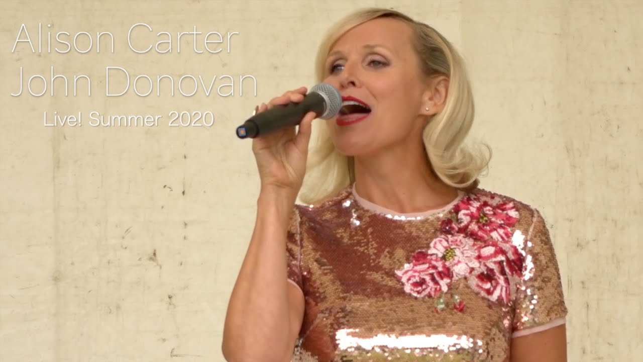 Alison Carter & John Donovan Live Summer 2020 - YouTube