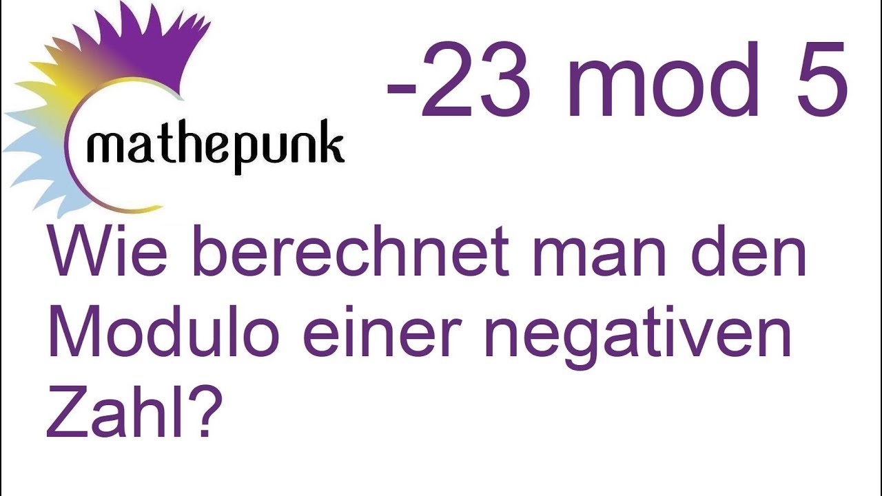 Wie berechnet man den Modulo einer negativen Zahl - YouTube
