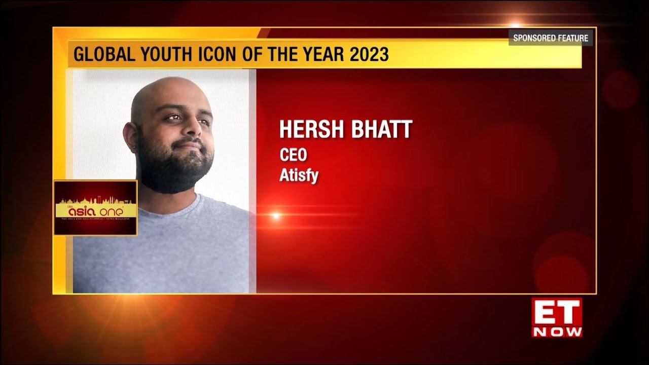 Atisfy, featured in ET NOW - Greatest Brands & Leaders 2023 Asia ...