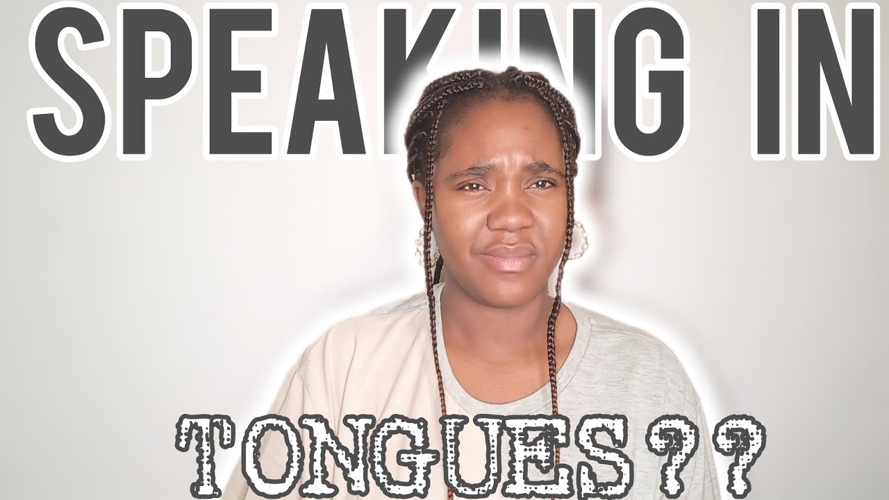 Interpretation Of Tongues?? || The meaning behind Speaking in Tongues ...