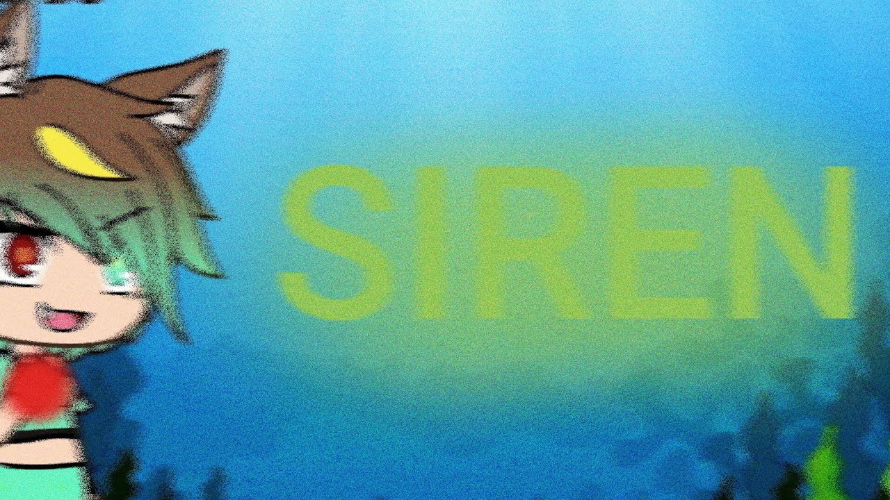 Siren GLMV - YouTube