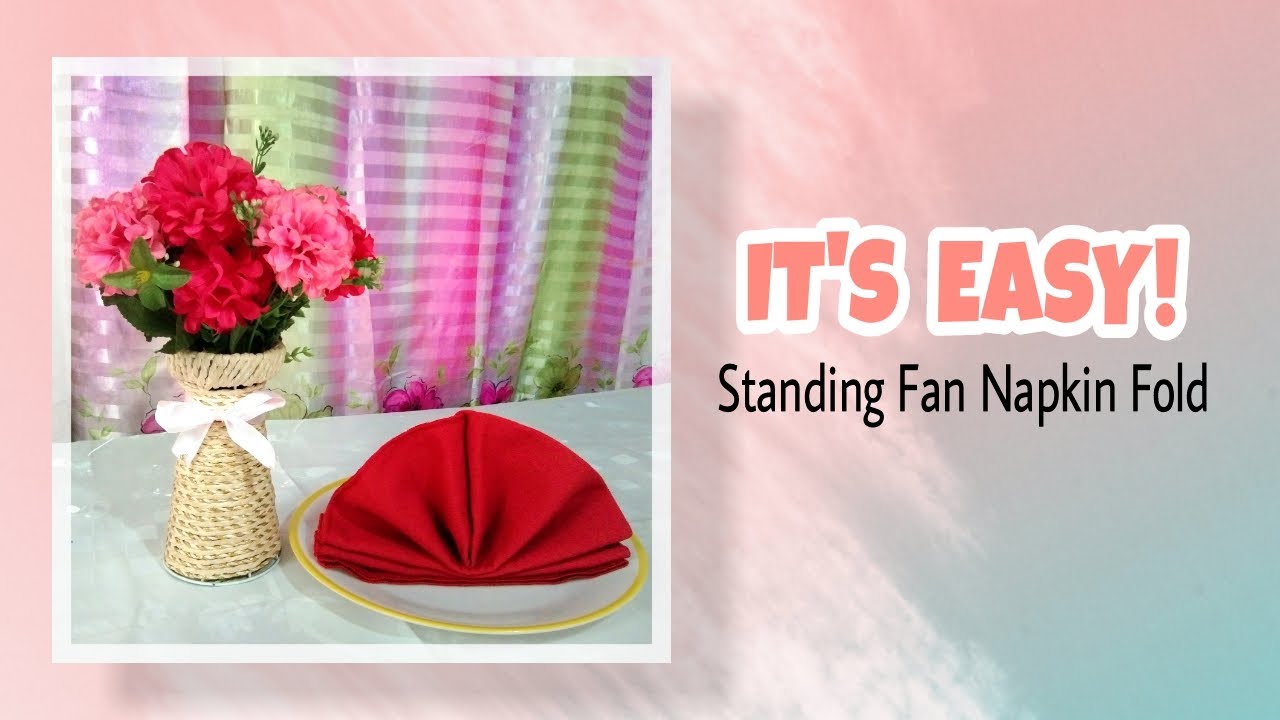 HOW TO MAKE A STANDING-FAN NAPKIN FOLD - YouTube