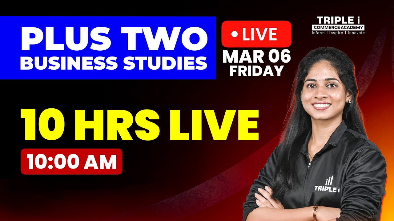 PLUS TWO BUSINESS STUDIES | 10 HRS LIVE | TRIPLE I - YouTube