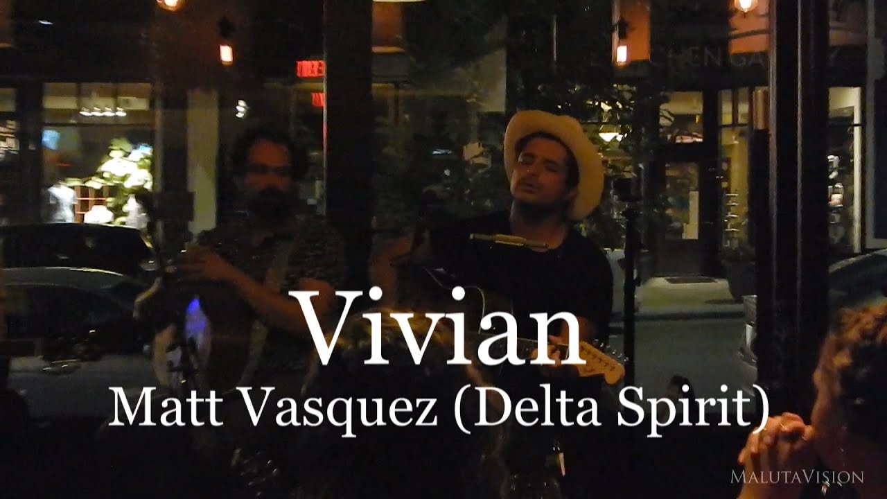 Delta Spirit's Matt Vasquez performs Vivian with Delta Buds - YouTube