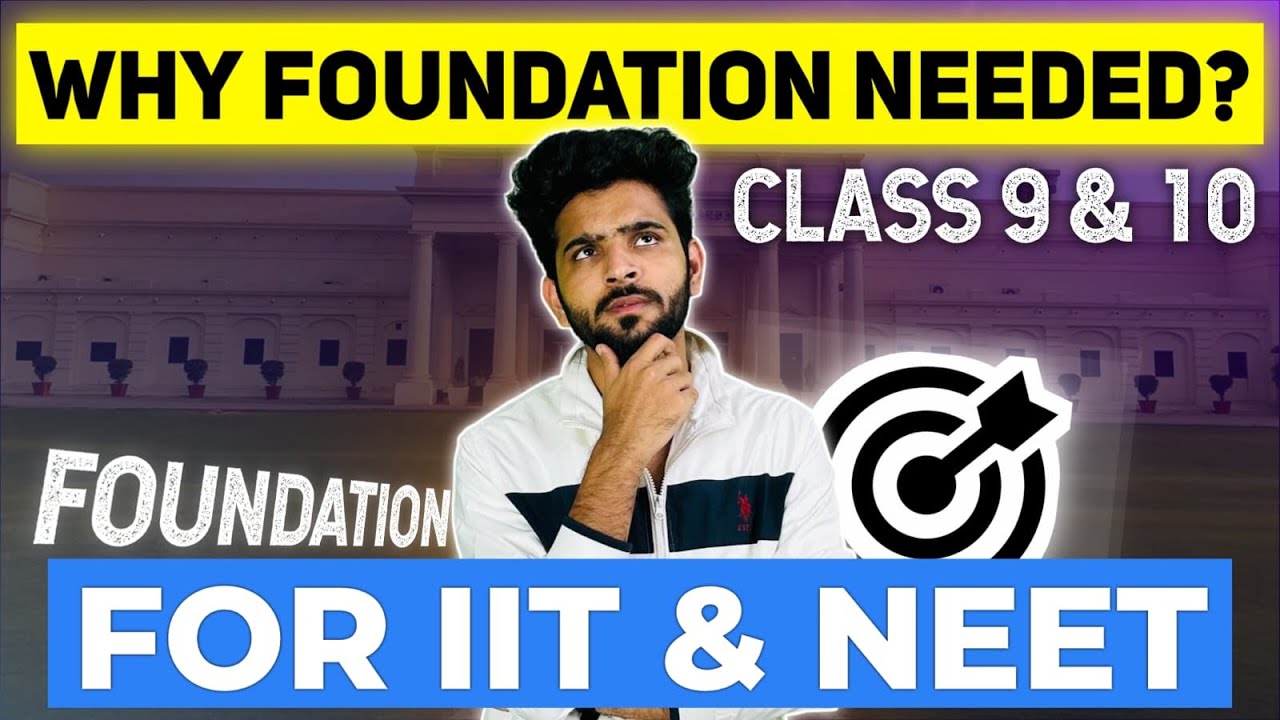 Why Foundation Class 9 and 10 for IIT and NEET ?🔥🤔 | Class 9 & 10 ...