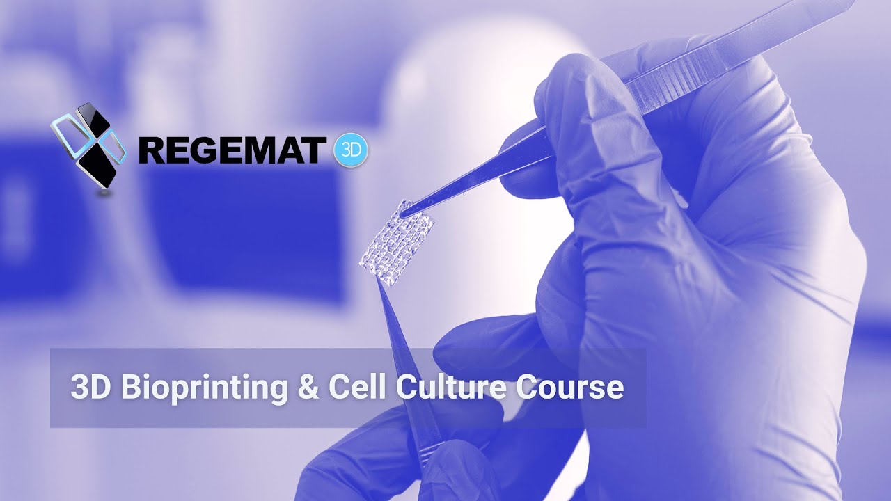 3D Bioprinting & Cell Culture Course - REGEMAT 3D - YouTube