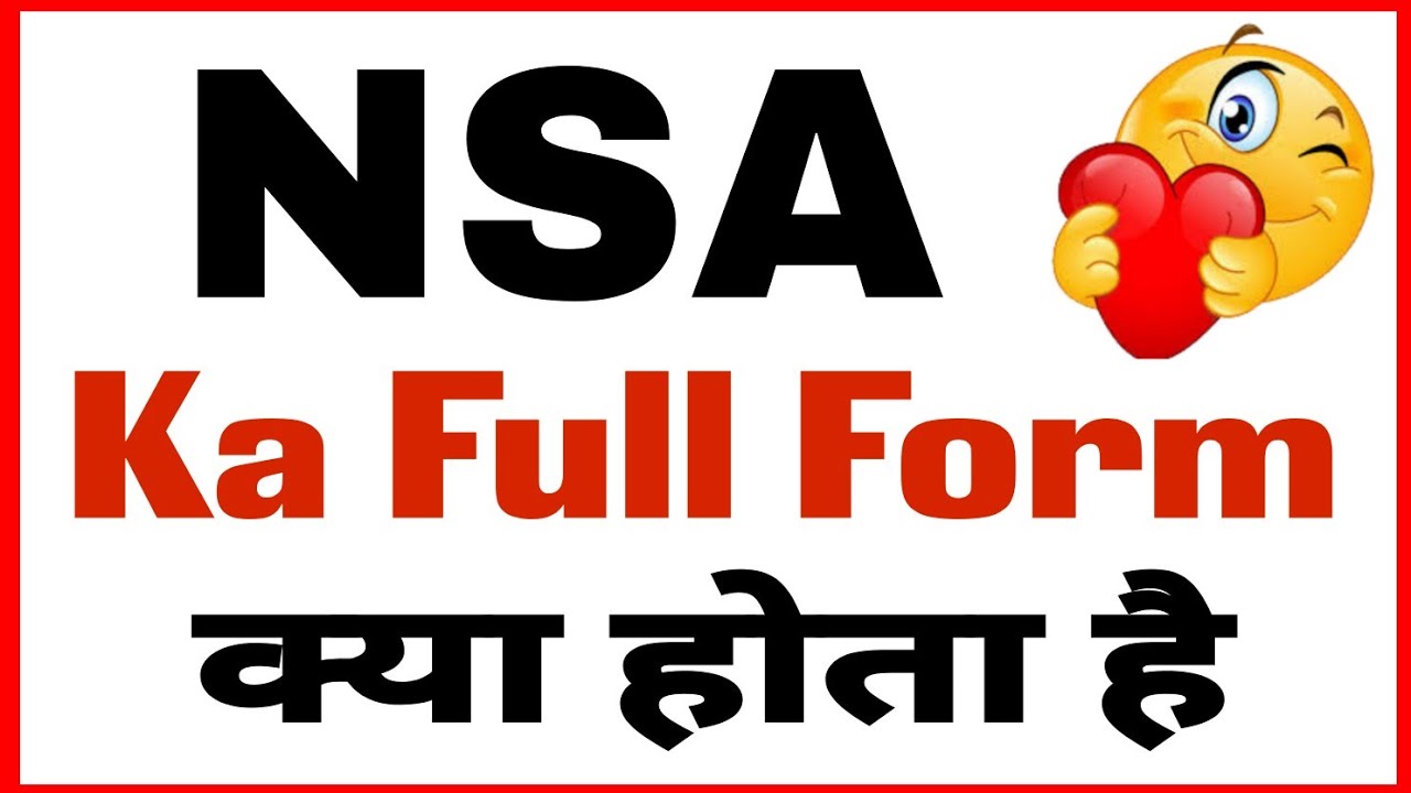 NSA KA FULL FORM | NSA KA FULL FORM KYA HAI | NSA KA FULL FORM KYA HOTA ...