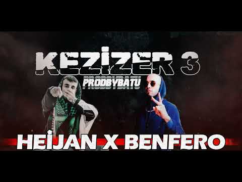 KEZİZER 3 MİX ( HEİJAN X BENFERO) PRODBYBATUHANLRYS 