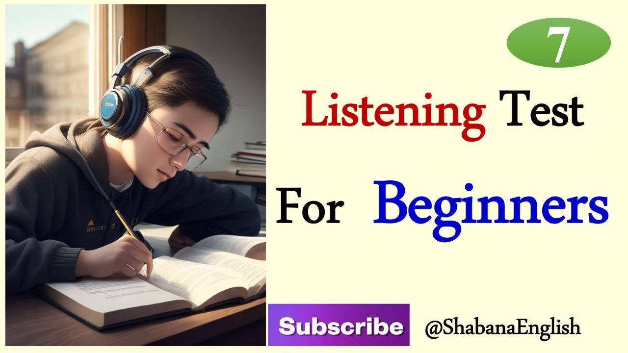 Listening Test For Beginners 7 English Listening Practice Improve listening-test-for-beginners-7-english-listening-practice-improve
