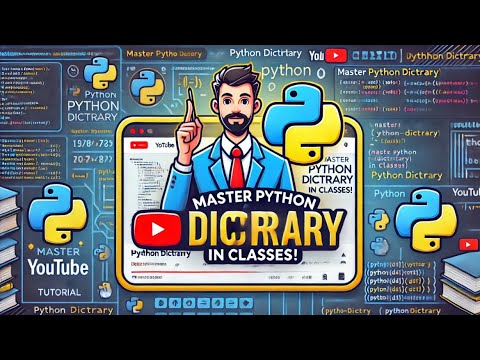 Master Python Dictionary Functions in Classes | OOP Python Tutorial - YouTube