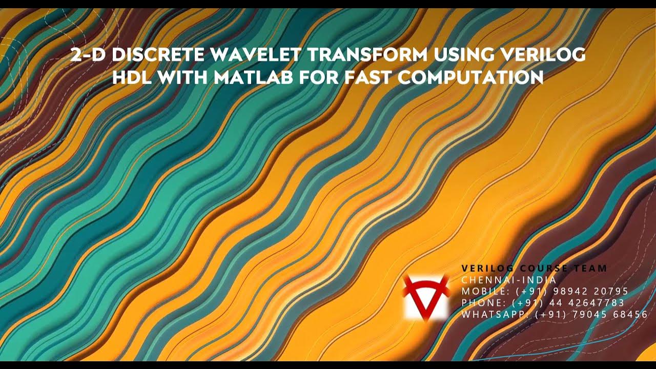 2 D DISCRETE WAVELET TRANSFORM USING VERILOG HDL WITH MATLAB FOR FAST COMPUTATION - YouTube