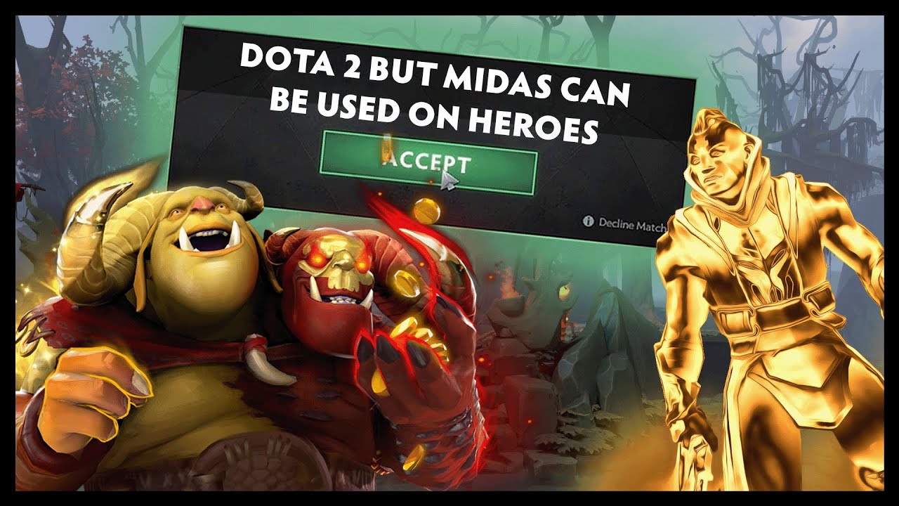 Dota 2 But Hand of Midas Can Be Used On Heroes - YouTube