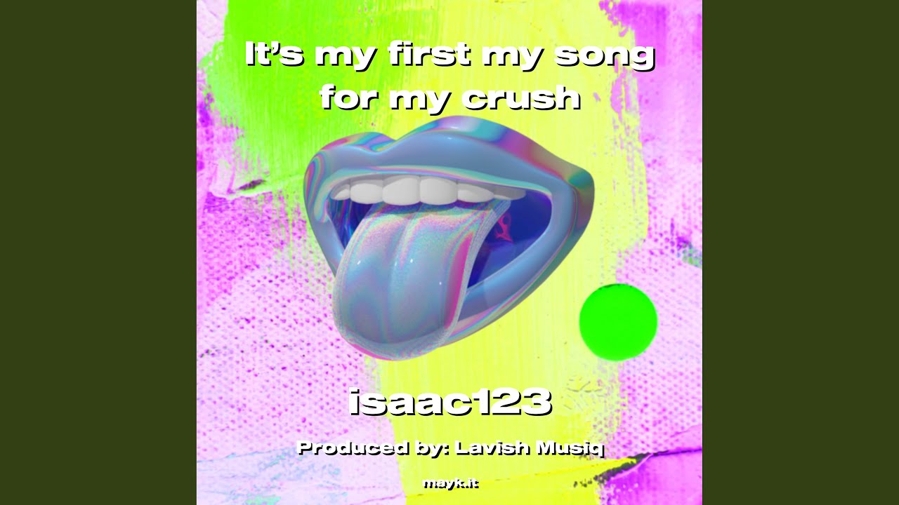 It’s my first my song for my crush - YouTube