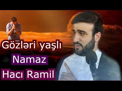 Sübh namazında gözləri yaşlı namaz qıl - Hacı Ramil - 2019