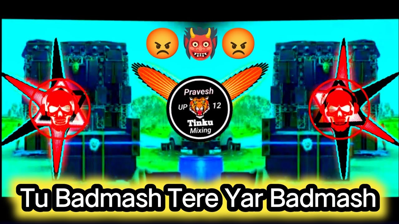 Tu Badmash Tere Yaar Badmash Dj Remix -[Edm Trance -Dailoge Mix ...