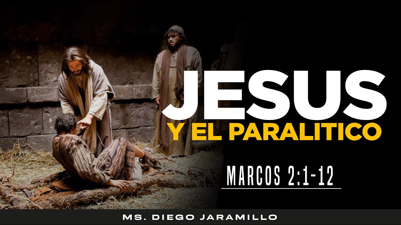 JESÚS Y EL PARALÍTICO - MARCOS 2:1-12 - EN VIVO - MS. DIEGO JARAMILLO ...