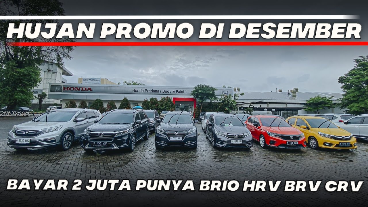 HUJAN PROMO AKHIR TAHUN MOBIL HONDA BEKAS MULAI DARI BRIO BRV HRV CRV ...