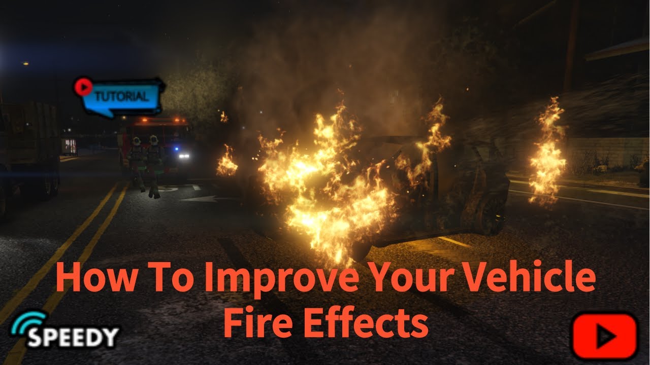 how to Improve Your Fire Vehicle Effects - YouTube