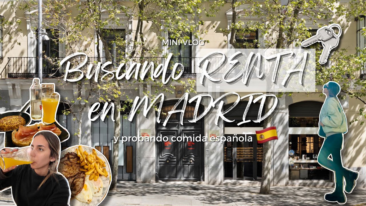 [Mini Vlog] Buscando RENTA en MADRID y probando COMIDA ESPAÑOLA - YouTube