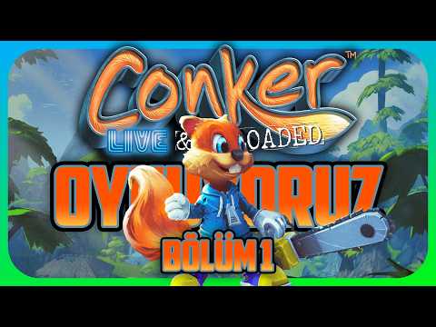 Bu Oyun Hiç Dışarıdan Göründüğü Gibi Masum Değil! / Conker: Live & Reloaded Oynuyoruz #1 (+17)