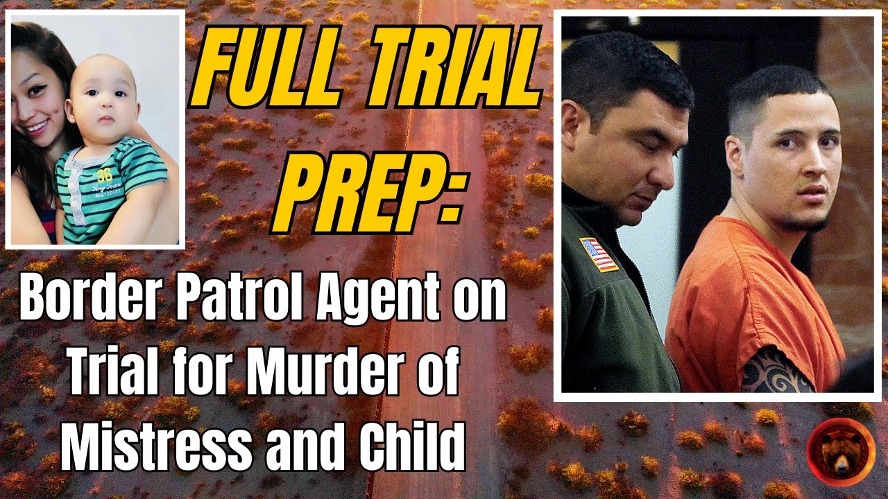 Trial Prep | Ronald Burgos-Aviles Trial (Border Patrol Supervisor ...