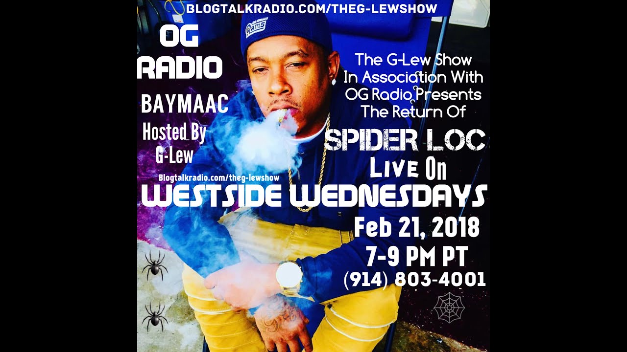 SPIDER LOC LIVE ON WESTSIDE WEDNESDAYS 2/21/2018 - YouTube