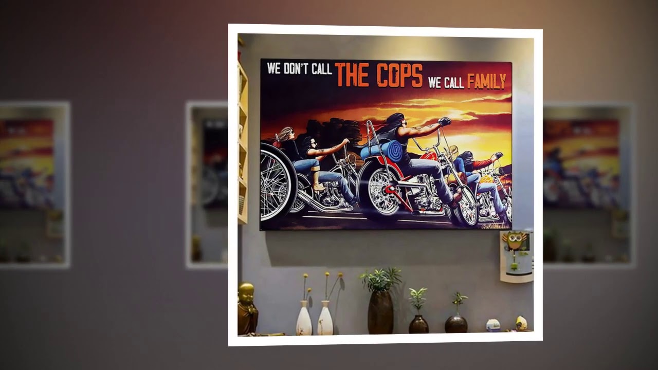 (Fast Shipping) Motorcycle we don't call the cops we call family poster ...