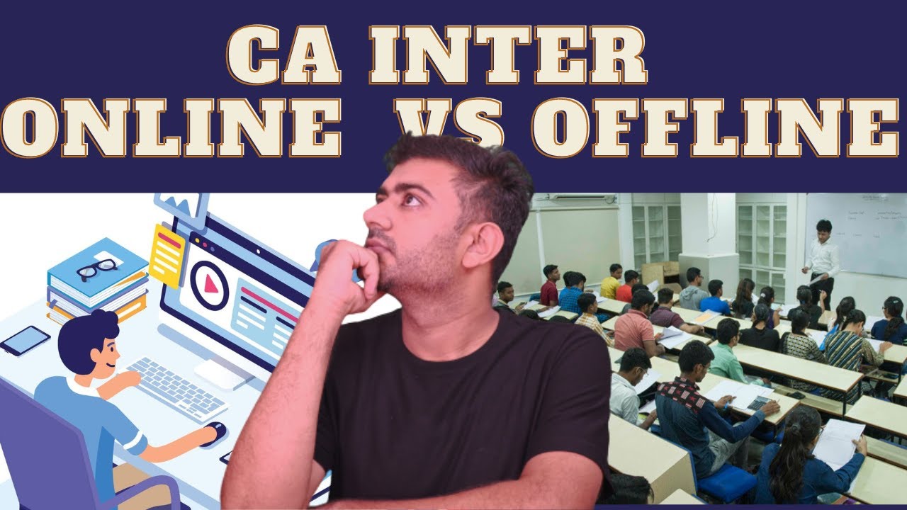 Comparing CA Inter Classes: Online vs. Offline - Which is the Superior ...