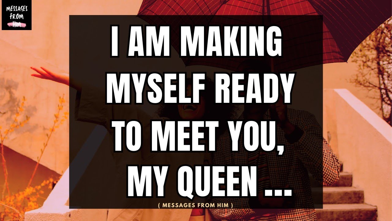 💕 I Am Making Myself READY To MEET You, My QUEEN ! ️ ☎️📲🧚📝🫂💖| Soulmate ...