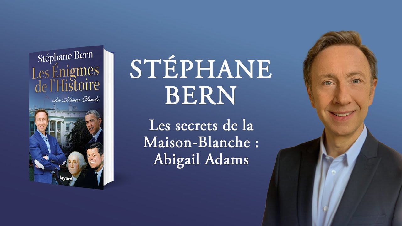 Stéphane Bern - Les énigmes de l'histoire de la Maison-Blanche ...