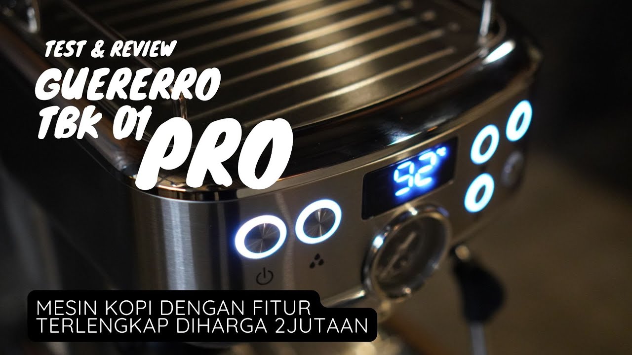INI KAN YANG KALIAN CARI? MESIN KOPI DENGAN FITUR TERLENGKAP DI HARGA 2 JUTAAN"GUERERRO TBK 01 ...